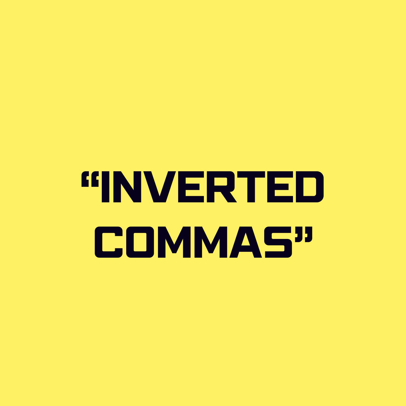 Inverted commas
