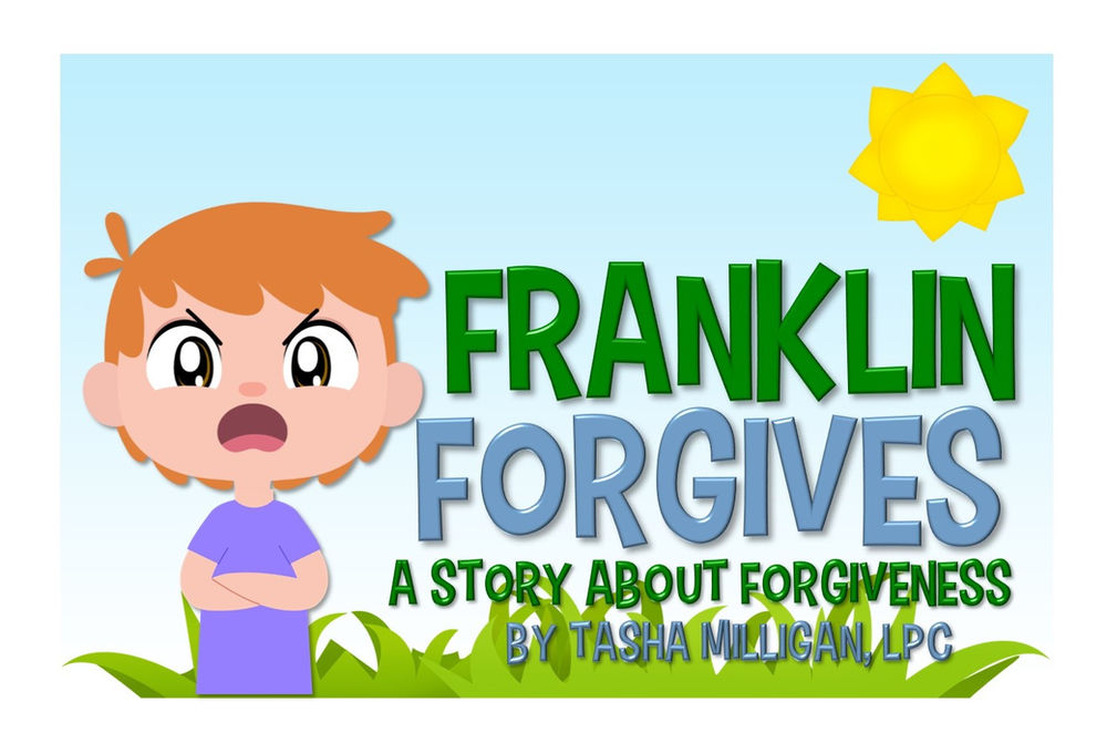 Franklin Forgives: A Story and Game About Forgiveness