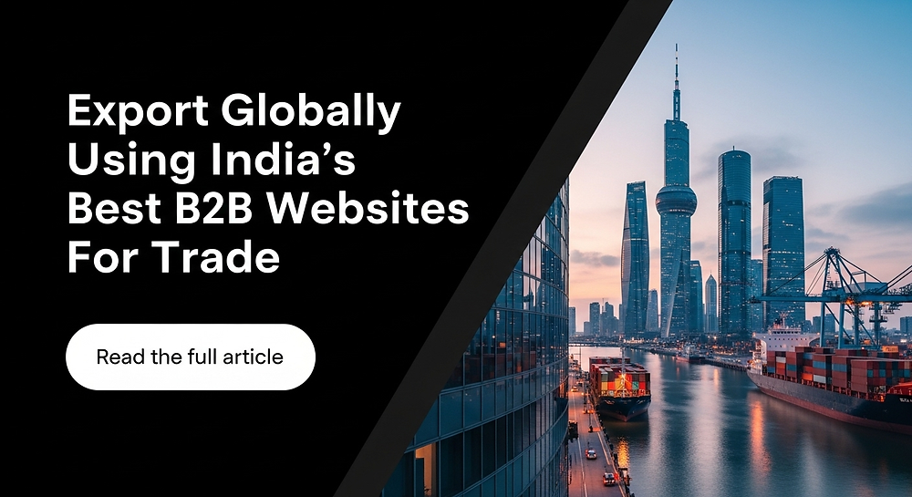 Export Globally Using India’s Best B2B Websites For Trade