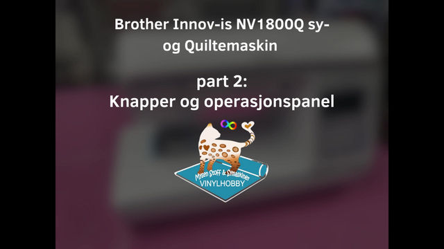 Utforsker Knappene og operasjonspanelet til Brother Innov-is 1800Q sy- og quiltemaskin!