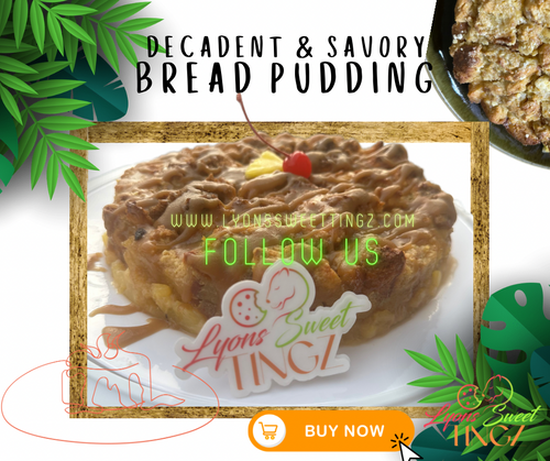 Artisinal Bread pudding | Lyons_Sweet_Tingz