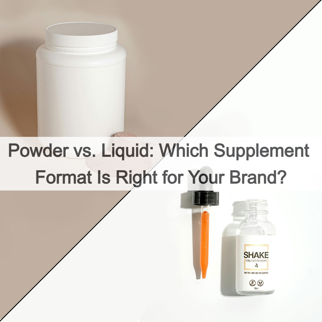 Powder vs. Liquid, Which Supplement format is right for your brand?