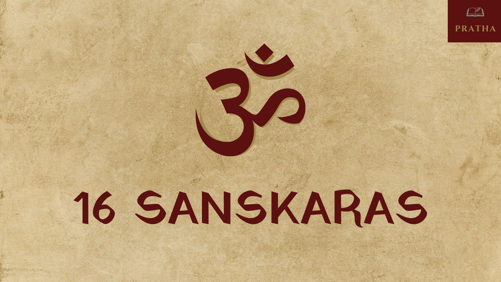The 16 Sanskaras in Hinduism | Pratha