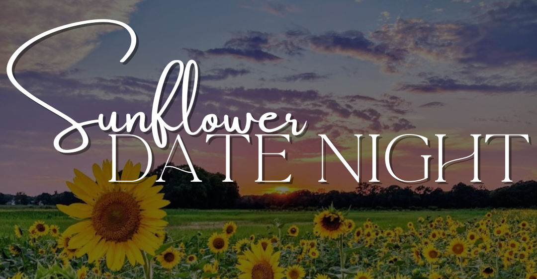 Sunflower Date Night | ofcinc
