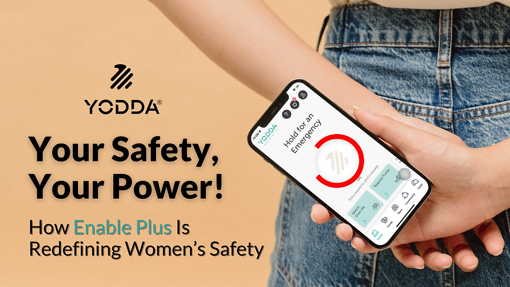 Revolutionising Women's Safety with Yodda EnablePlus in India