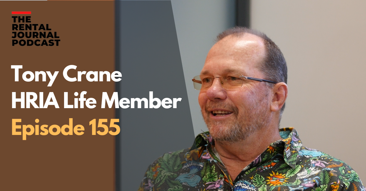 The Rental Journal Podcast | #155 - Tony Crane - Hire & Rental Industry ...