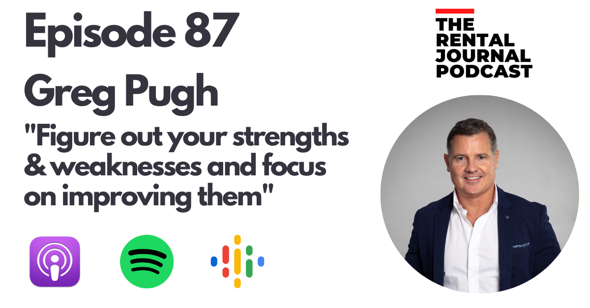 The Rental Journal Podcast | #087 - Greg Pugh - Figure out your ...
