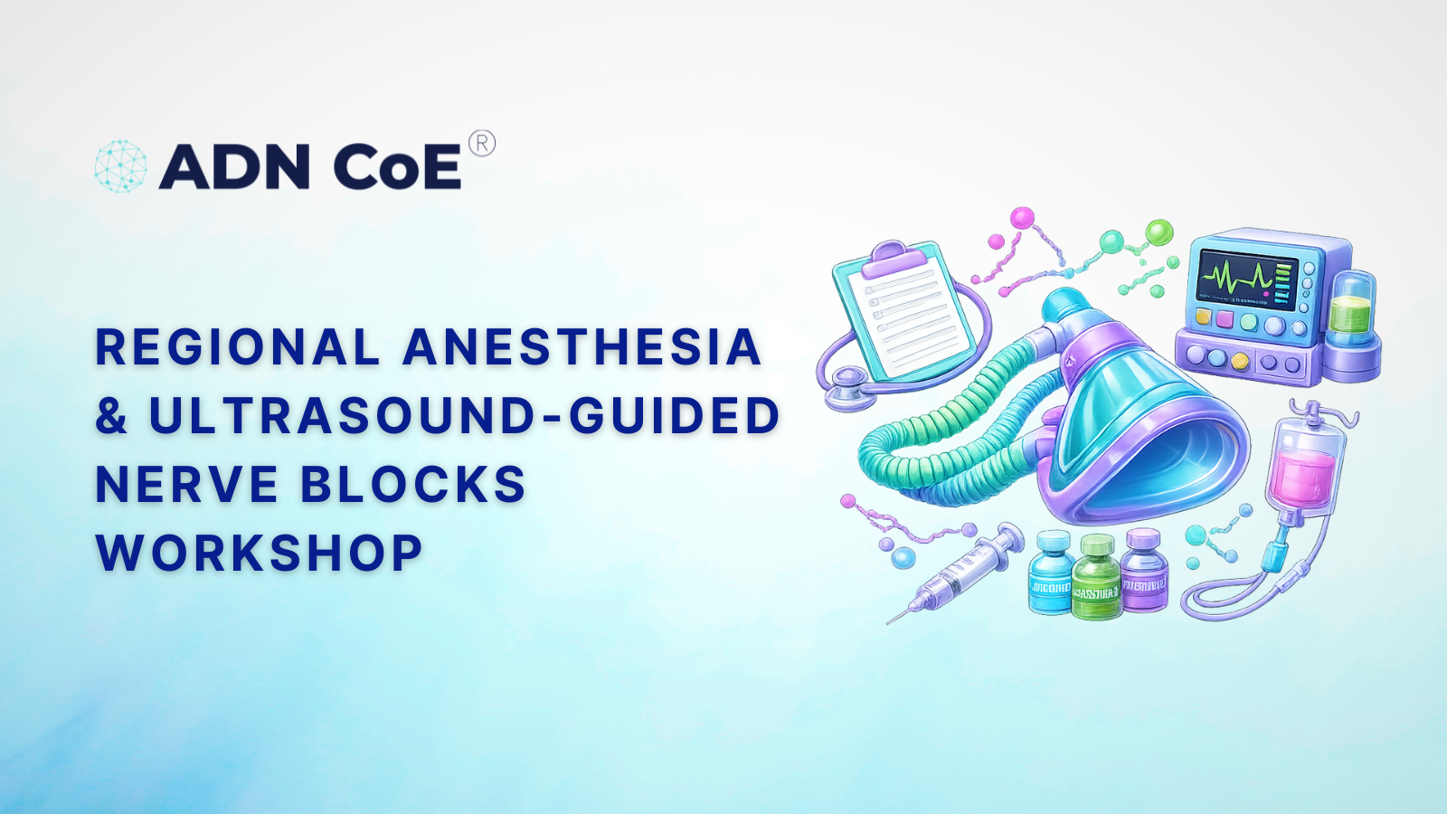 Regional Anesthesia & Ultrasound-Guided Nerve Blocks Workshop | ADN CoE