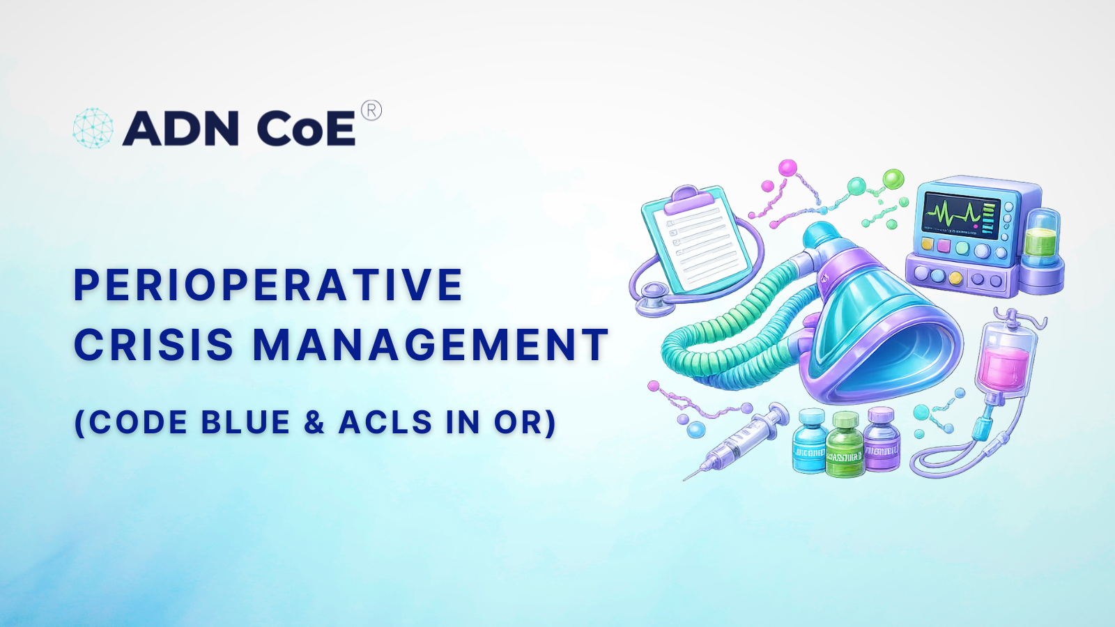 Perioperative Crisis Management (Code Blue & ACLS in OR) | ADN CoE