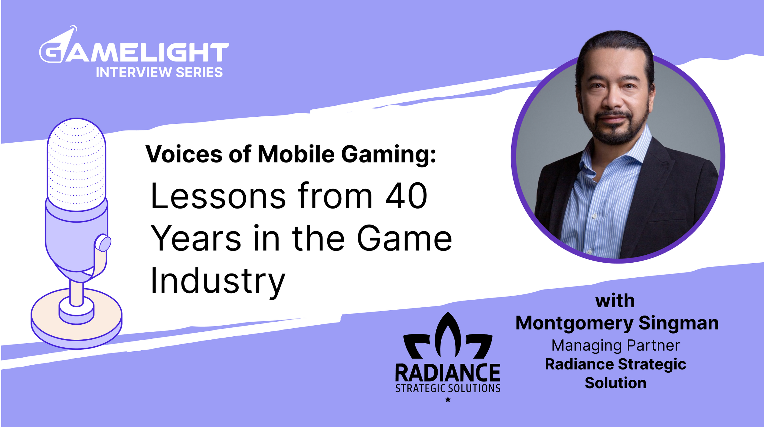 Gamelight Interview Series: Montgomery Singman | Gamelight
