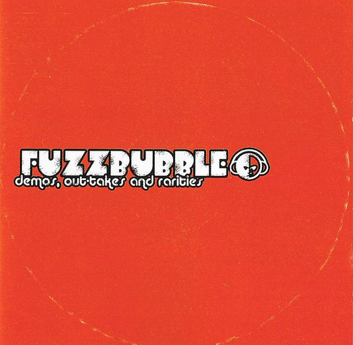 Fuzzbubble - "Demos, out-takes and rarities” - CD | tikiyakiorchestra