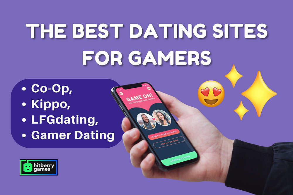 Best Dating Site for Gamers: Co-Op, Kippo, LFGdating, and Gamer Dating