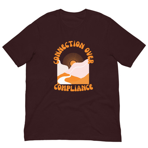 connection over compliance | unisex tee | theSD.store