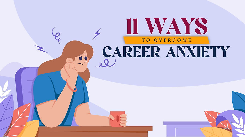11 Ways to Overcome Career Anxiety| Anagat