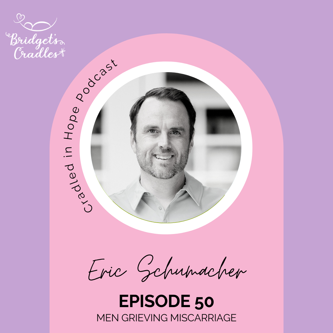 50 | Men Grieving Miscarriage | Eric Schumacher