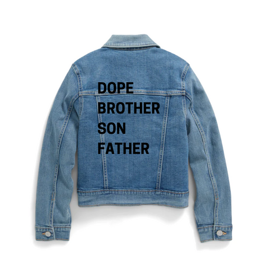 Dope Brother Son Father Denim Jacket | Designs By Tee