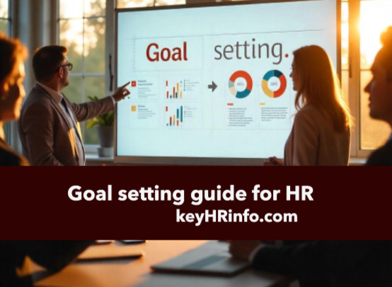 Goal Setting Guide for HR: Empowering Employees with Effective Strategies