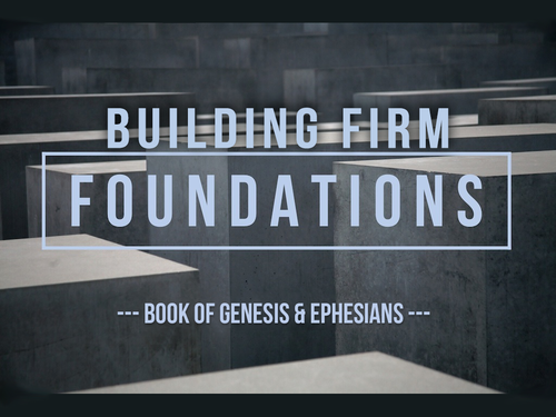 Building Firm Foundations | Living Faith