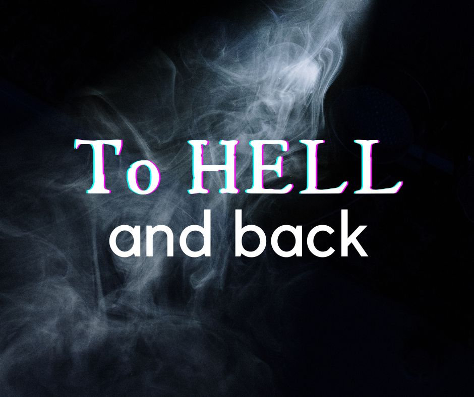 To Hell and Back - a True Record.