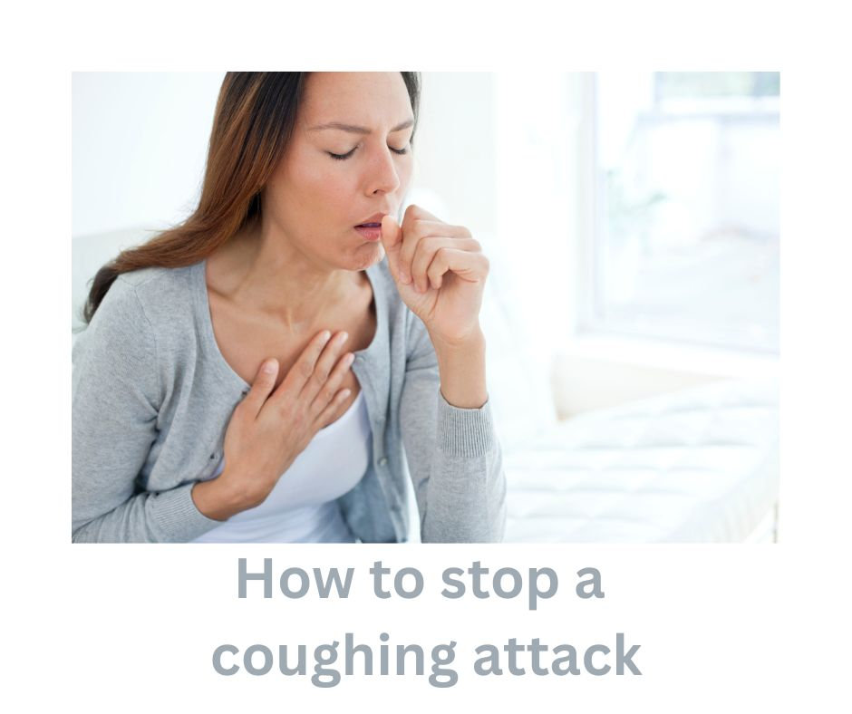 HOW TO STOP A COUGHING ATTACK
