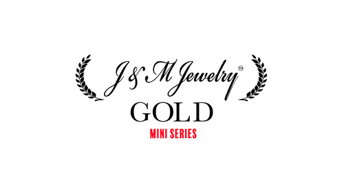 Gold Educational Mini Series | J&M Jewelry