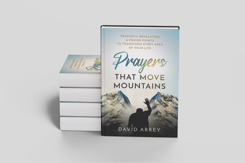 Prayers That Move Mountains | David Arrey