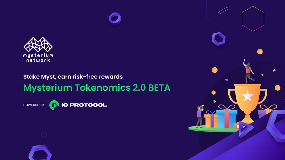 Risk-Free Staking & Earning; Launching Mysterium Tokenomics 2.0 [BETA]