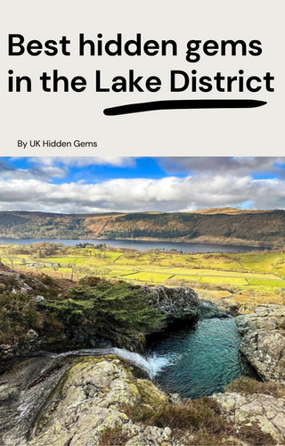 Best Hidden Gems in the Lake District | UK Hidden Gems