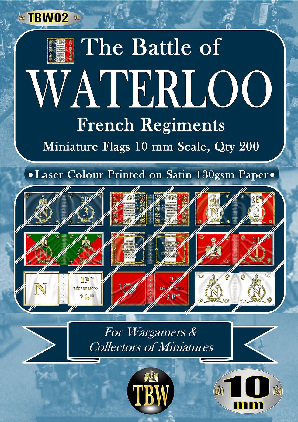 TBW02 The Battle of Waterloo: French Regiments 10 mm Flags ...