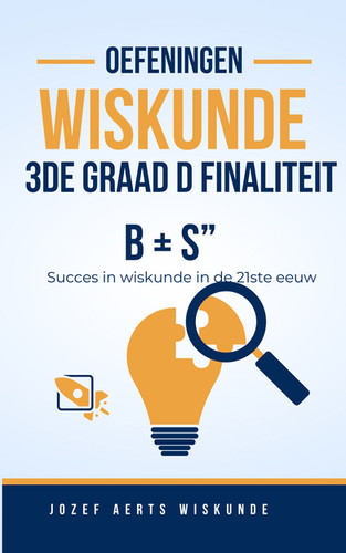 3de Graad D B + S" (PDF): Wiskunde Oefeningen | Aerts Wiskunde