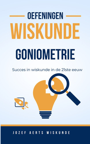 Goniometrie (E Boek): Wiskunde Oefeningen | Aerts Wiskunde