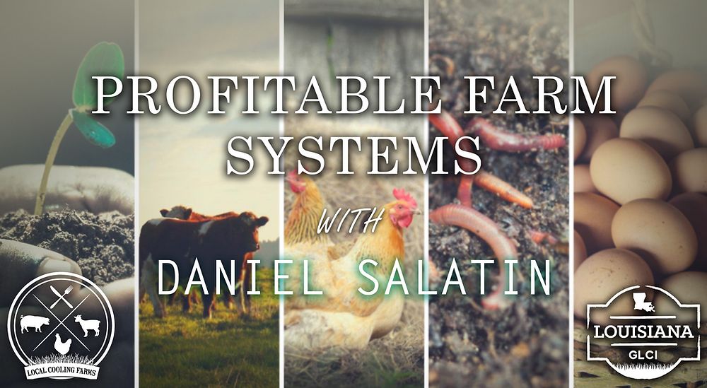 Profitable Farm Systems with Daniel Salatin