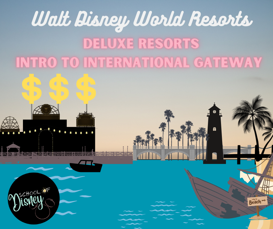 Walt Disney World Resorts: Intro to Deluxe Resorts - International Gateway