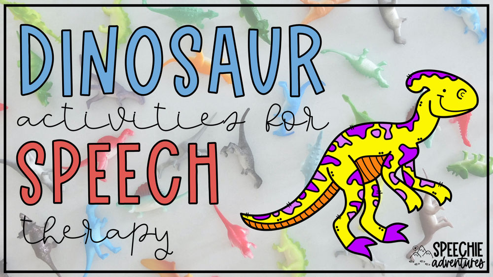Dinosaur Activities for Speech Therapy