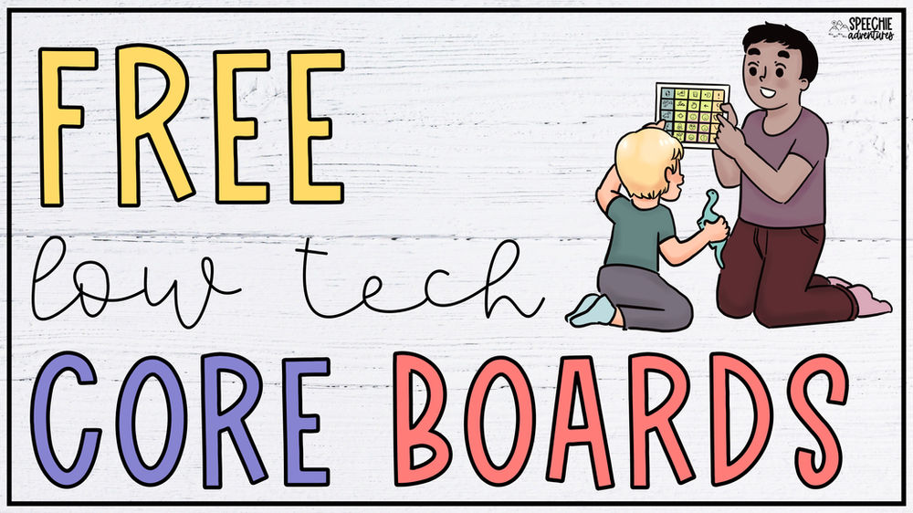 Free Low Tech AAC Core Boards for Speech Therapy