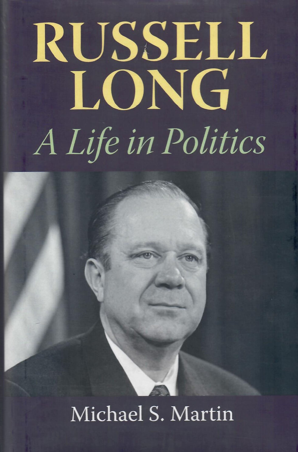 Russell Long: A Life in Politics | Wise Publications