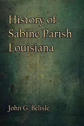 History of Sabine Parish, Louisiana | Wise Publications