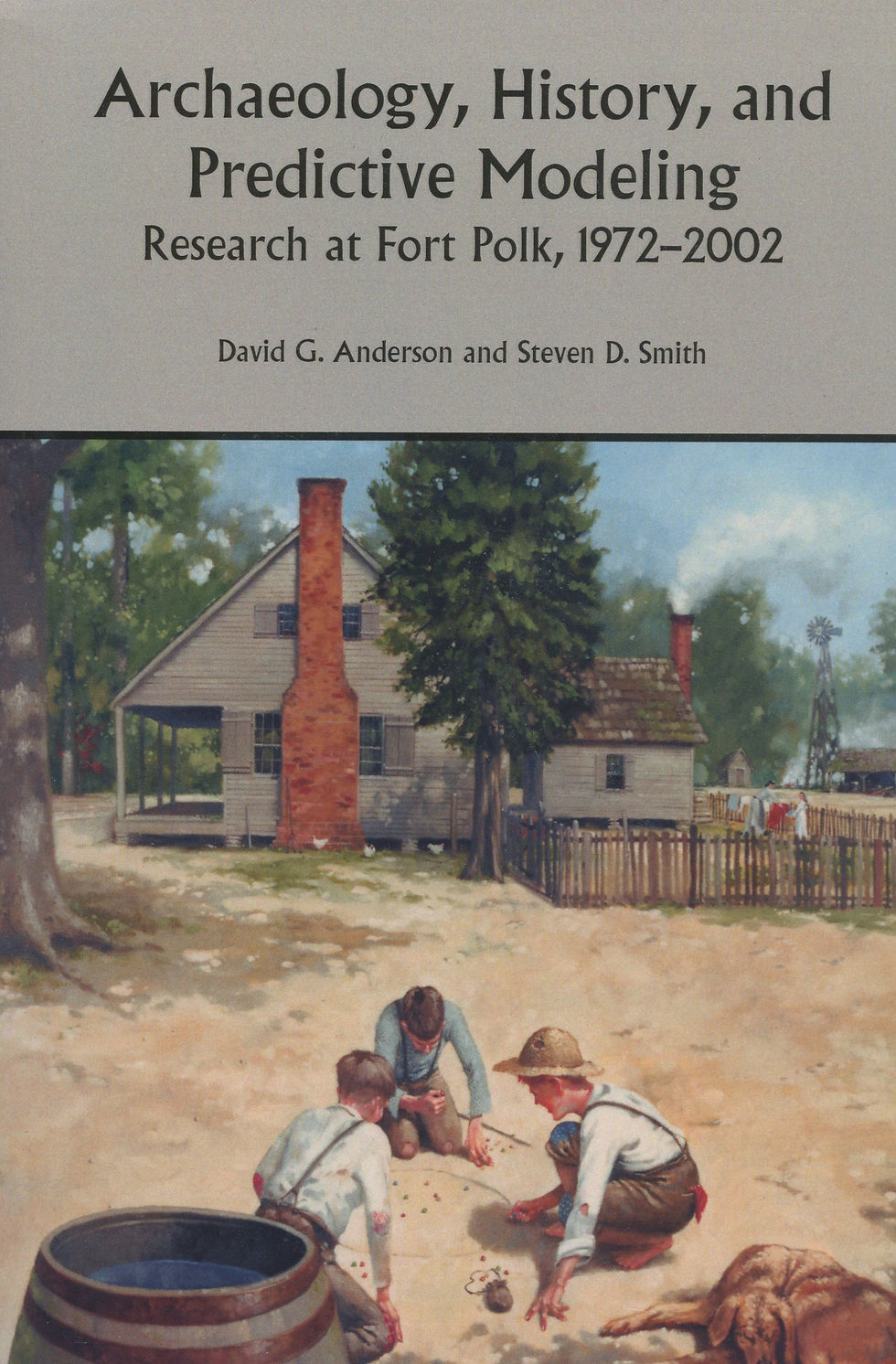 Archaeology, History, and Predictive Modeling: Research at Fort Polk ...