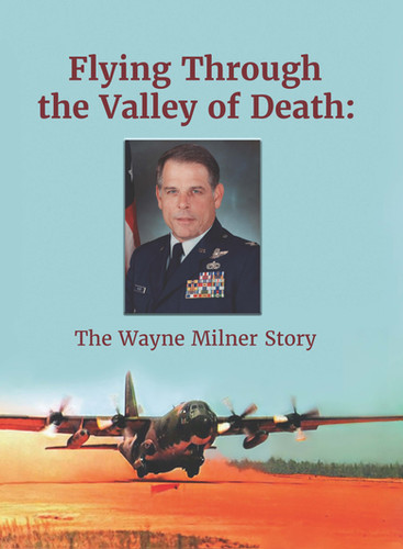 Flying Through the Valley of Death: The Wayne Milner Story | Wise ...