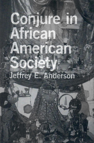 Conjure in African American Society | Wise Publications