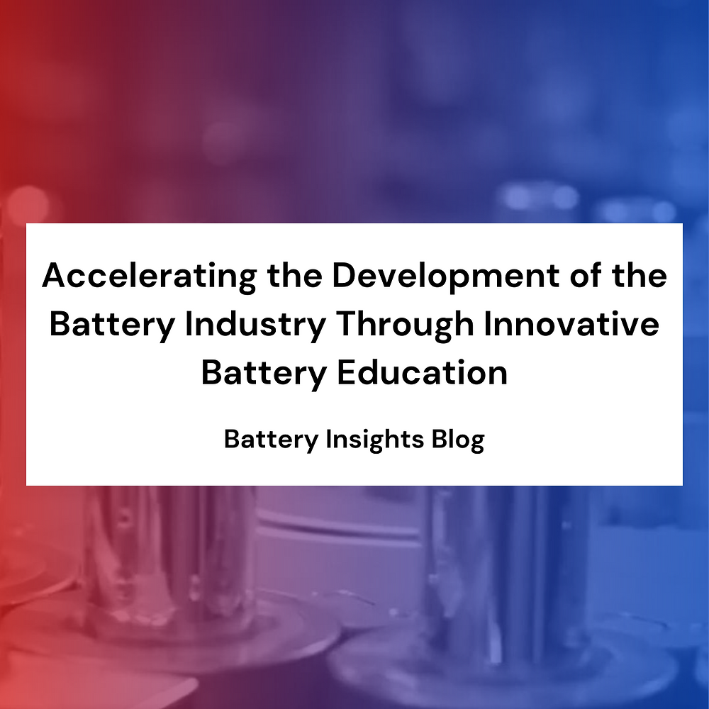Accelerating the Development of the Battery Industry Through Innovative ...