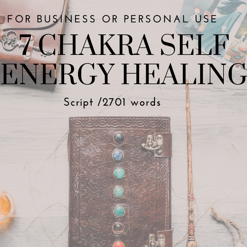 7 Chakra Self Energy Healing Script | HAYLEY ZAMMIT