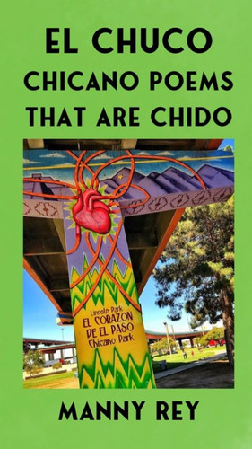 EL CHUCO: CHICANO POEMS THAT ARE CHIDO | Honu Cove Press