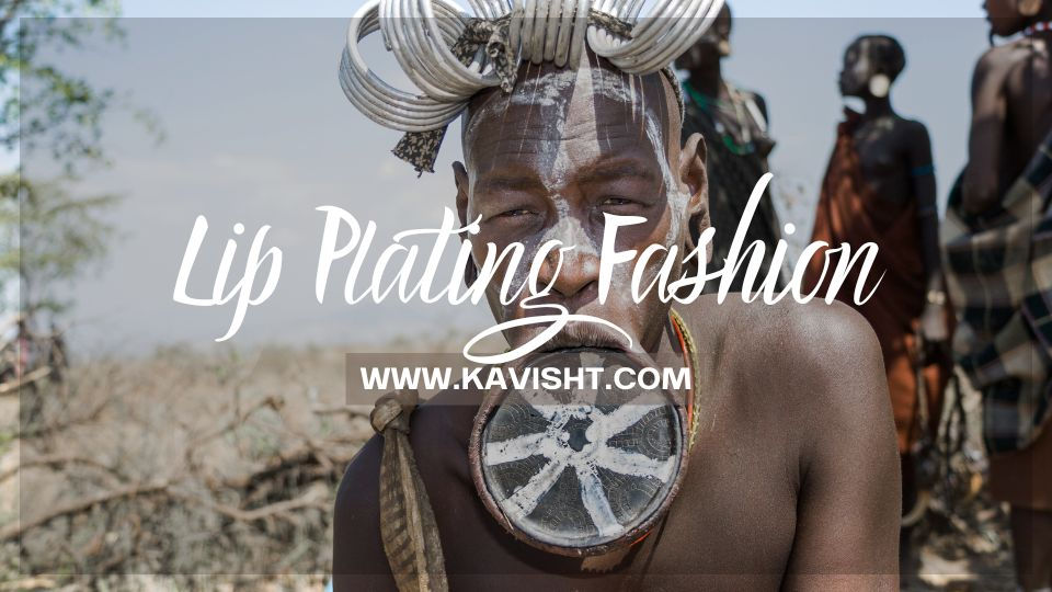 Bizarre Lip Plating Fashion Tradition | Exploring the Fascinating ...