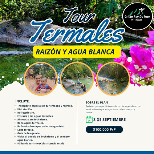 Tour Termales del Raizón | Cristo Rey DC Tour