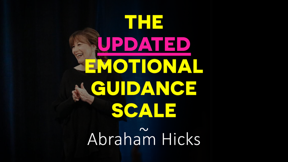 The Updated Emotional Guidance Scale by Abraham Hicks + A Children's ...