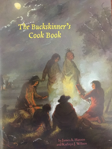 The Buckskinner’s Cookbook | Fort Union