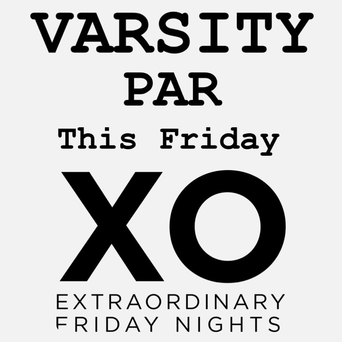 VARSITY PAR - XO Fridays - Di Lot Constant Spring Rd | Campus Elite Ja.