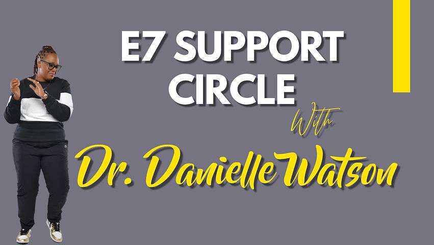 Dr. Danielle Watson Ministries E7 Academy