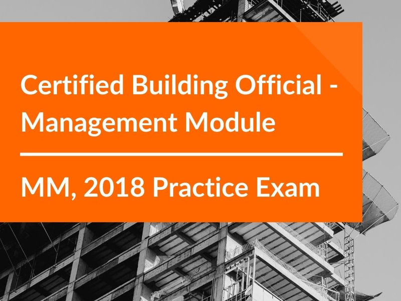 2018 Certified Building Official MM Practice Test | Building Code Masters